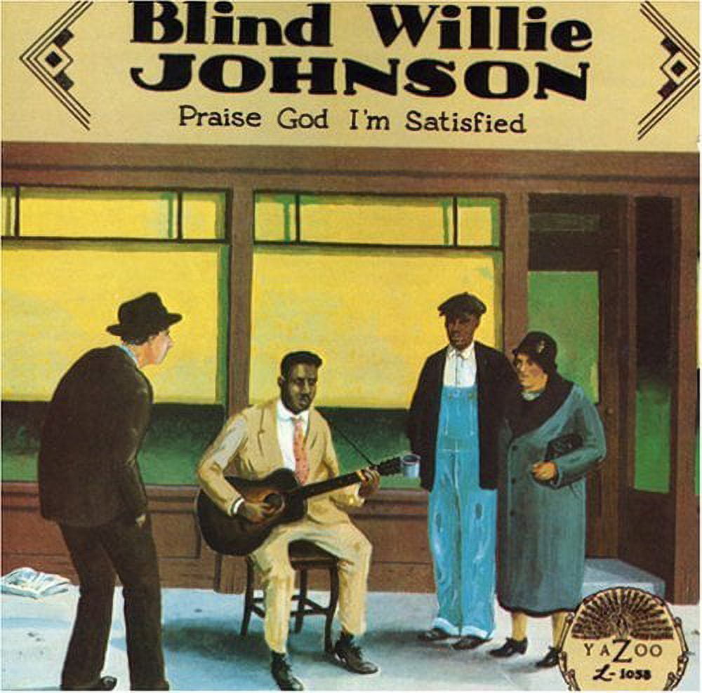 Blind Willie Johnson - Praise God I'm Satisfied - Music & Performance - CD - Walmart.com