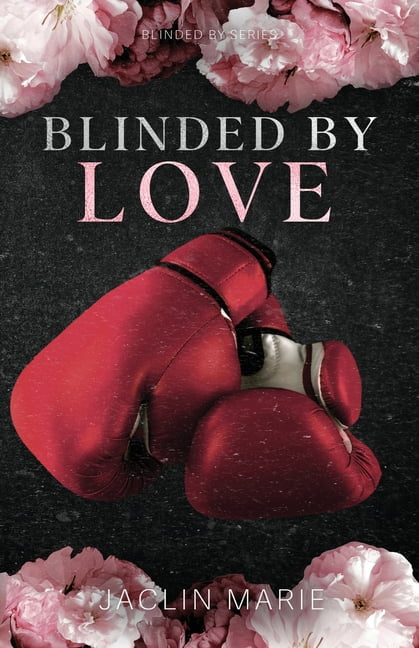 Blinded by Blinded By Love, Book 1, (Paperback) - Walmart.com