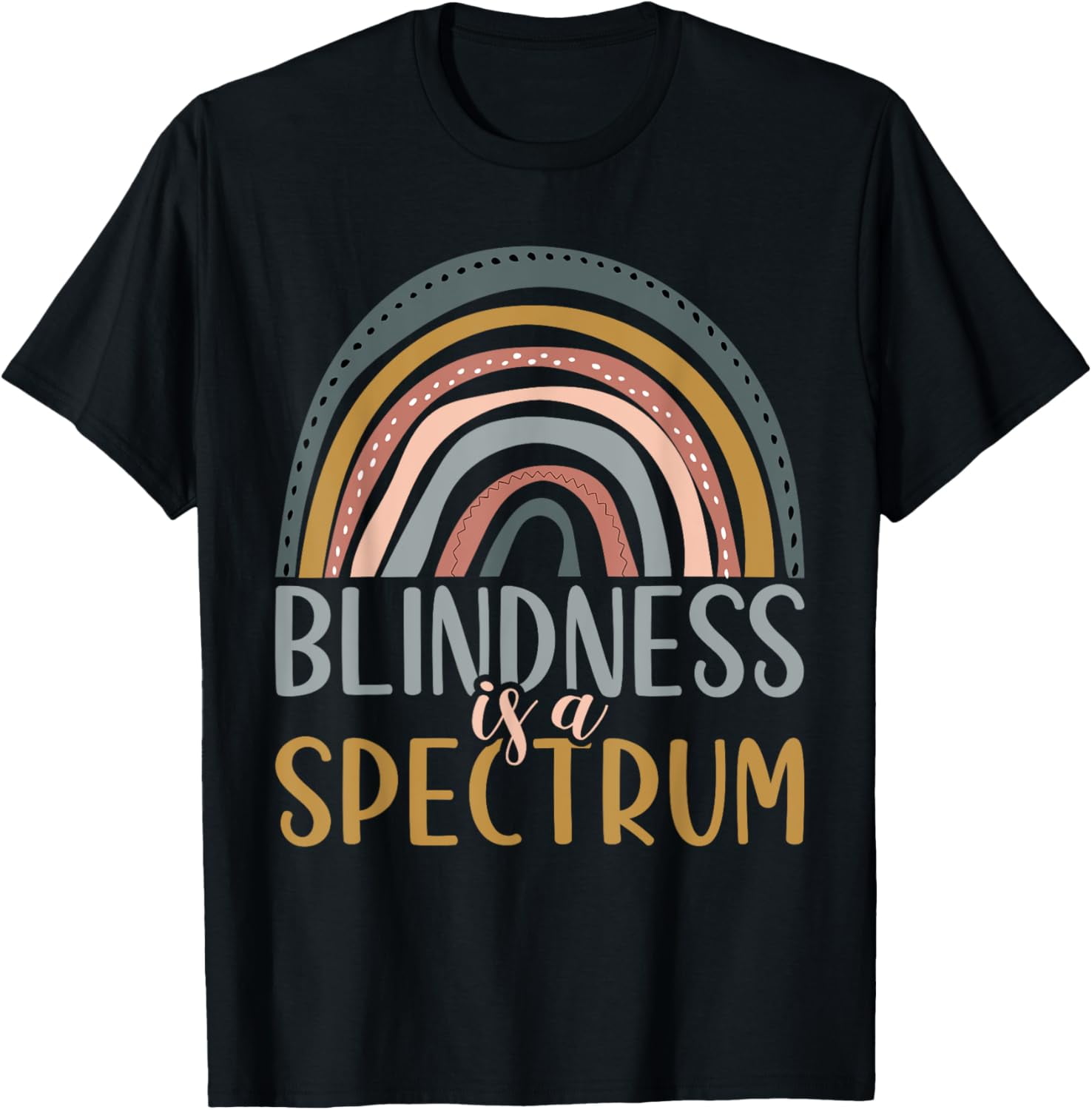 Blindness Is A Spectrum Low Vision Colorblind Rainbow Blind T-Shirt ...