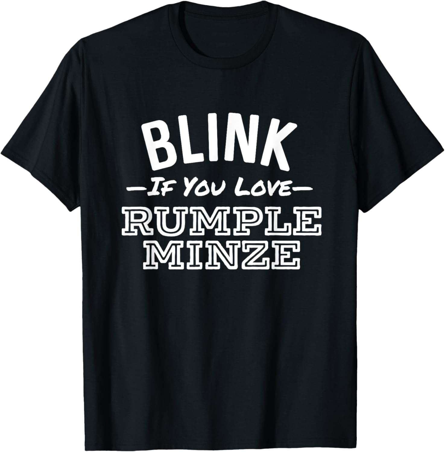 Blink If You Love Rumple Minze Funny Alcohol Bar Crawl Patio T-Shirt ...