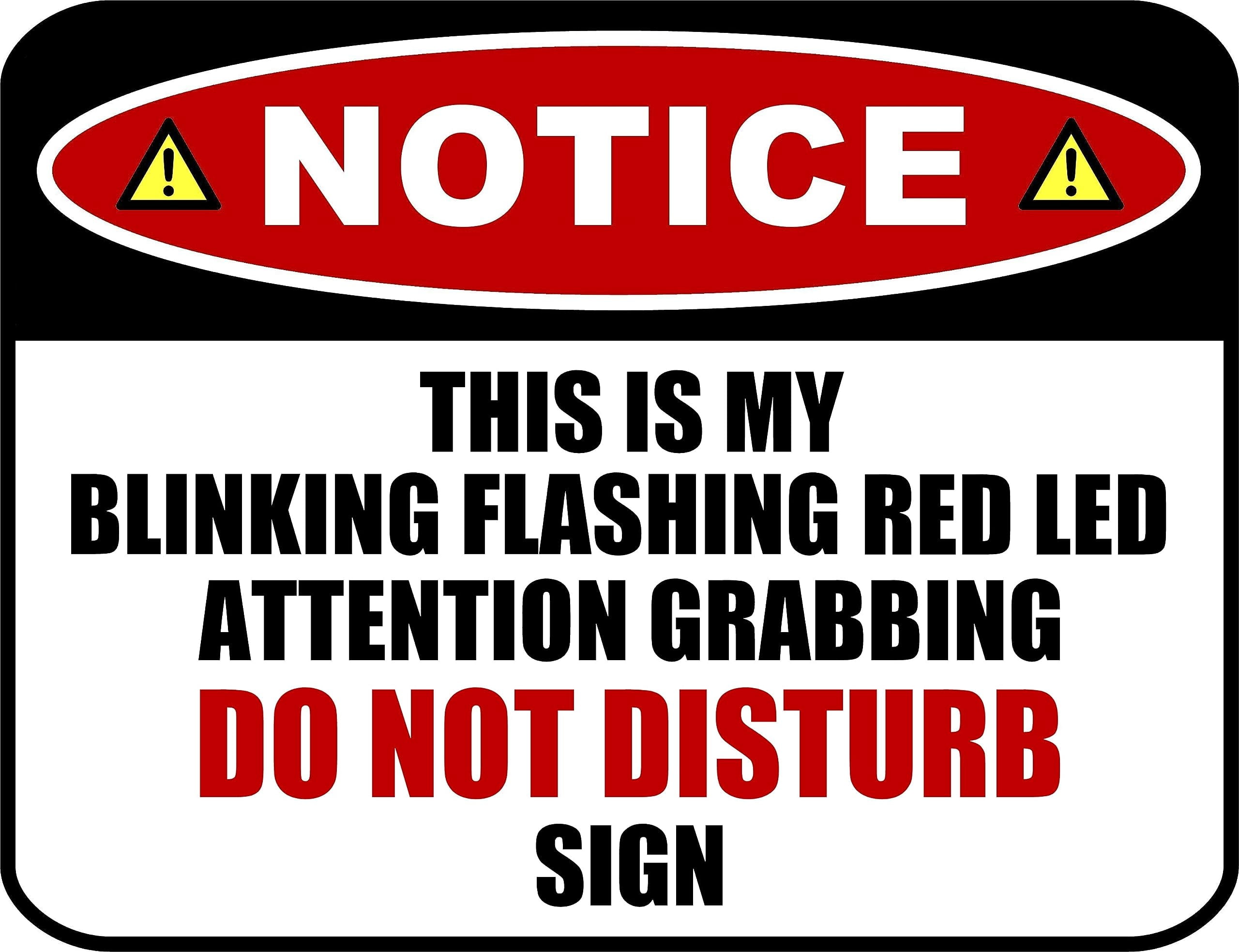 Blinking / Flashing Red LED "This My Attention Grabbing Do Not Disturb ...