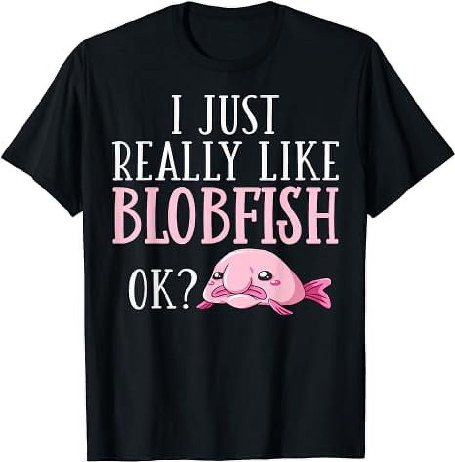 Blobfish Bob Fish Funny Cute Blob Blobby T-Shirt - Walmart.com