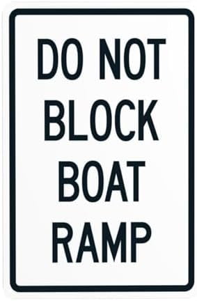 Do Not Block Boat Ramp Warning Sign, Marina Security Metal Signs for ...