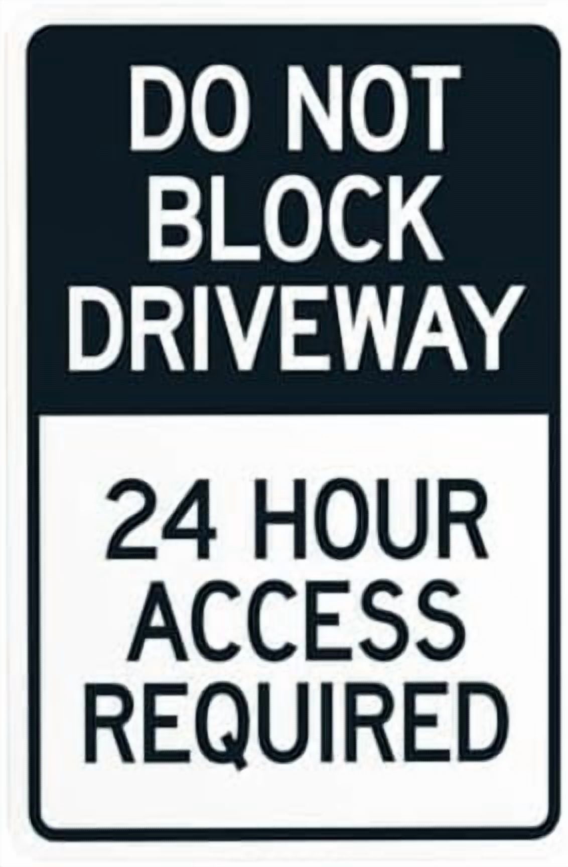 Do Not Block Driveway 24 Hour Access Required Balck And White Warning ...