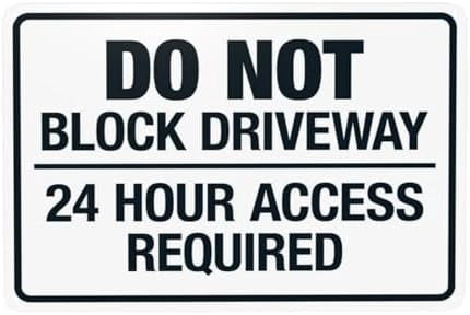 Do Not Block Driveway 24 Hour Access Required Warning Sign, Driveway ...