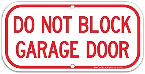 Do Not Block Garage Door Sign, No Parking Sign, Rust Free .40 Aluminum ...