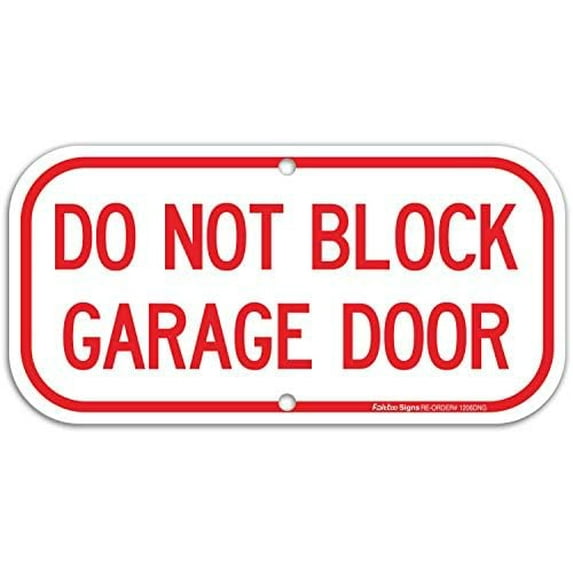 Do Not Block Garage Door Sign, No Parking Sign, Rust Free .40 Aluminum ...