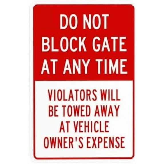 Do Not Block Gate at Any Time Warning Sign, Gate Security Metal Signs ...