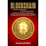 Blockchain : Discover the Technology behind Smart Contracts, Wallets ...