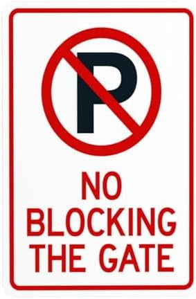 No Blocking The Gate With No Parking Symbol Warning Sign, Gate Security ...
