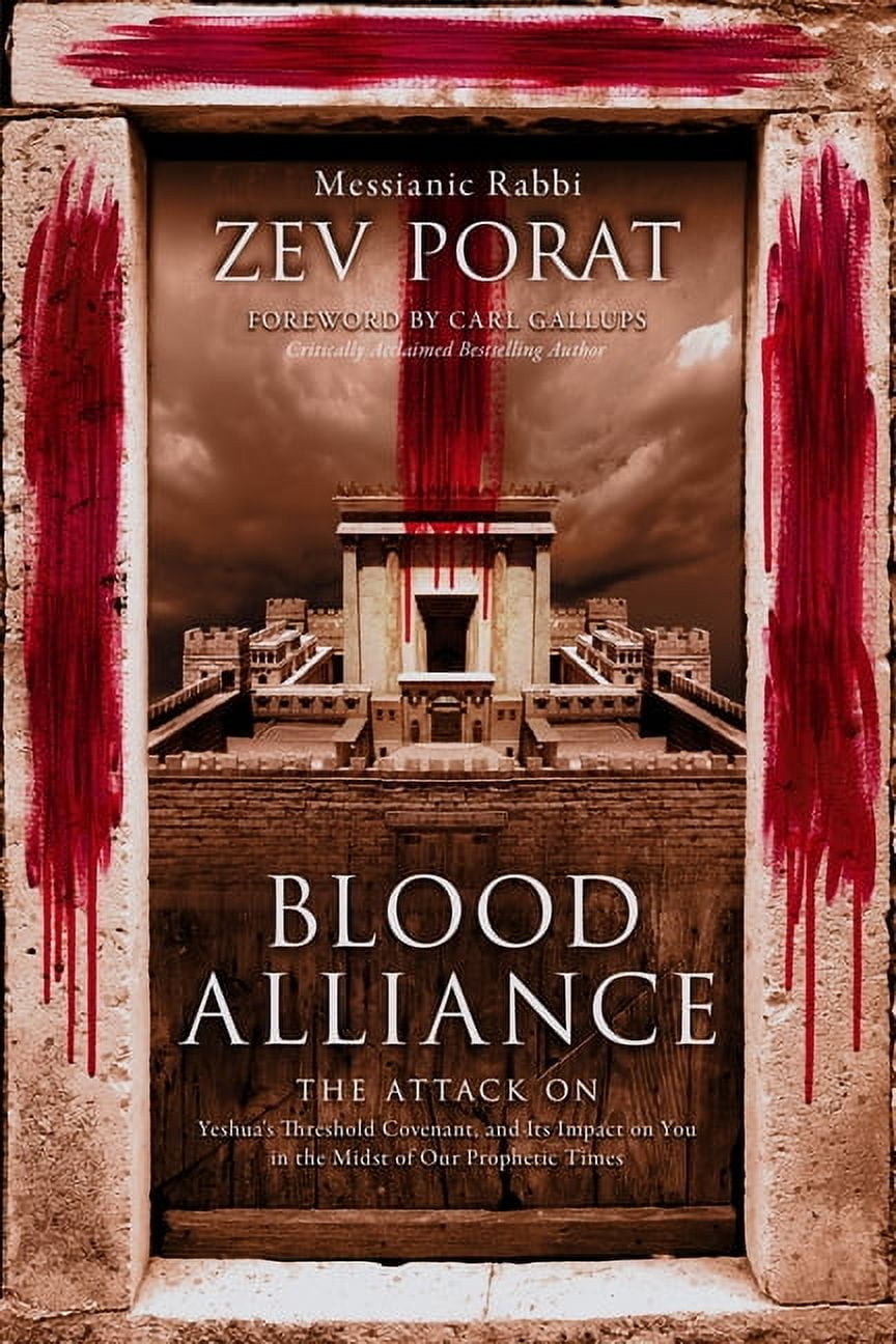 Blood Alliance: The Attack on Yeshua's Threshold Covenant, and its ...