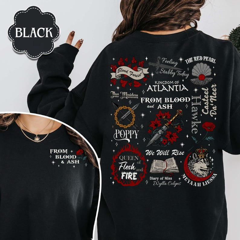 Blood and Ash Fan Sweatshirt, Poppy Queen of Atlantia Shirts, We Will ...