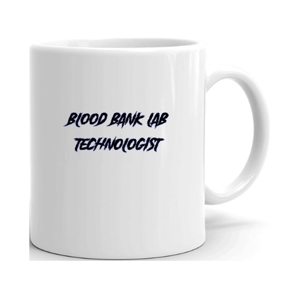 Blood Bank Lab Technologist Slasher Style Ceramic Dishwasher And Microwave Safe Mug By Undefined ...