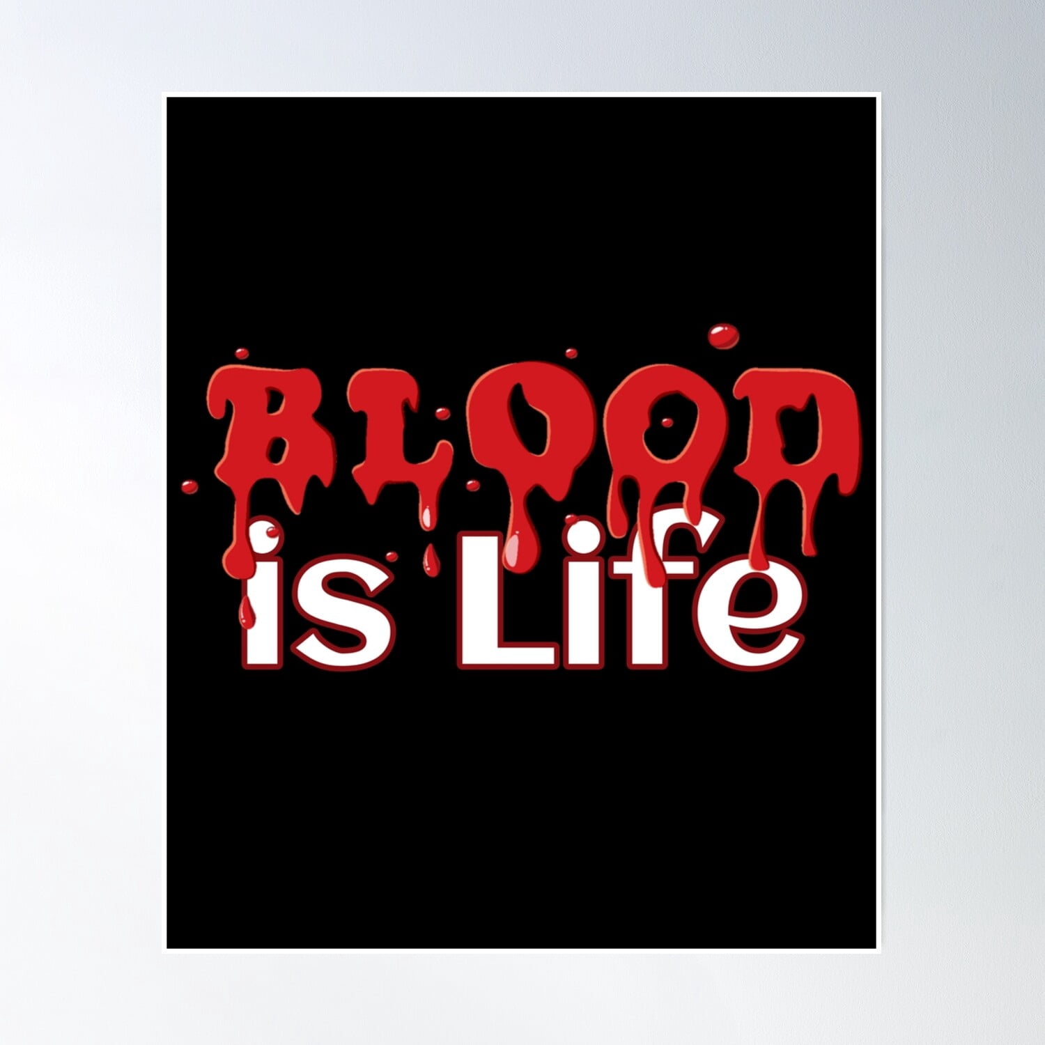 Blood, Blood Is Life, Er Nurse On Duty. Proud To Be A Nurse Poster Wall ...