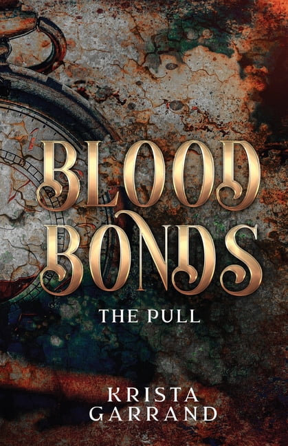 Blood Bonds Blood Bonds: The Pull, Book 2, (Paperback) - Walmart.com