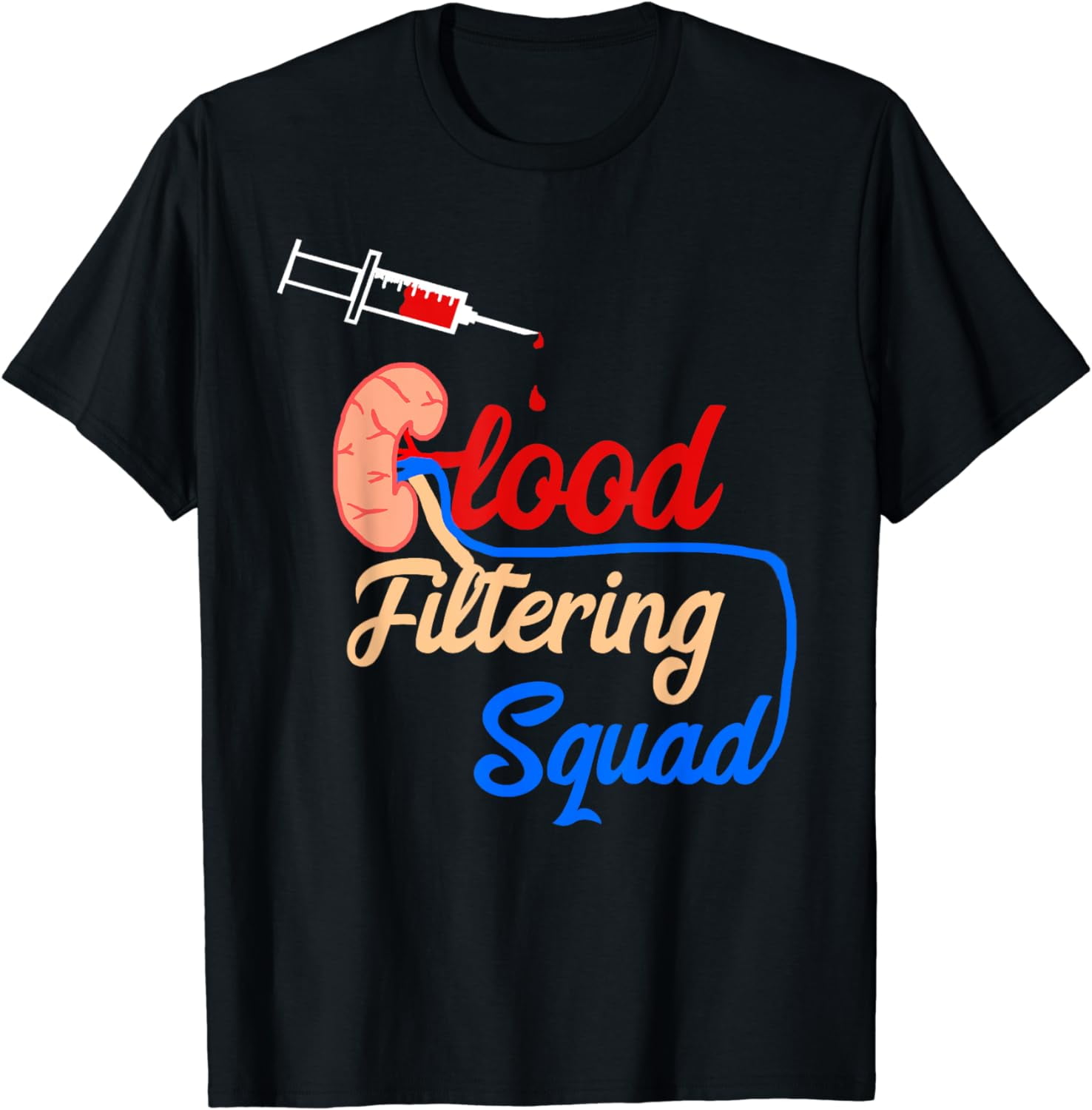 Blood Filtering Squad Dialysis Nurse Team Nursing Group Crew T-Shirt ...