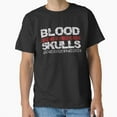 Blood For The Blood God Skeleton For The Skeleton Throne H34431 T-Shirt ...