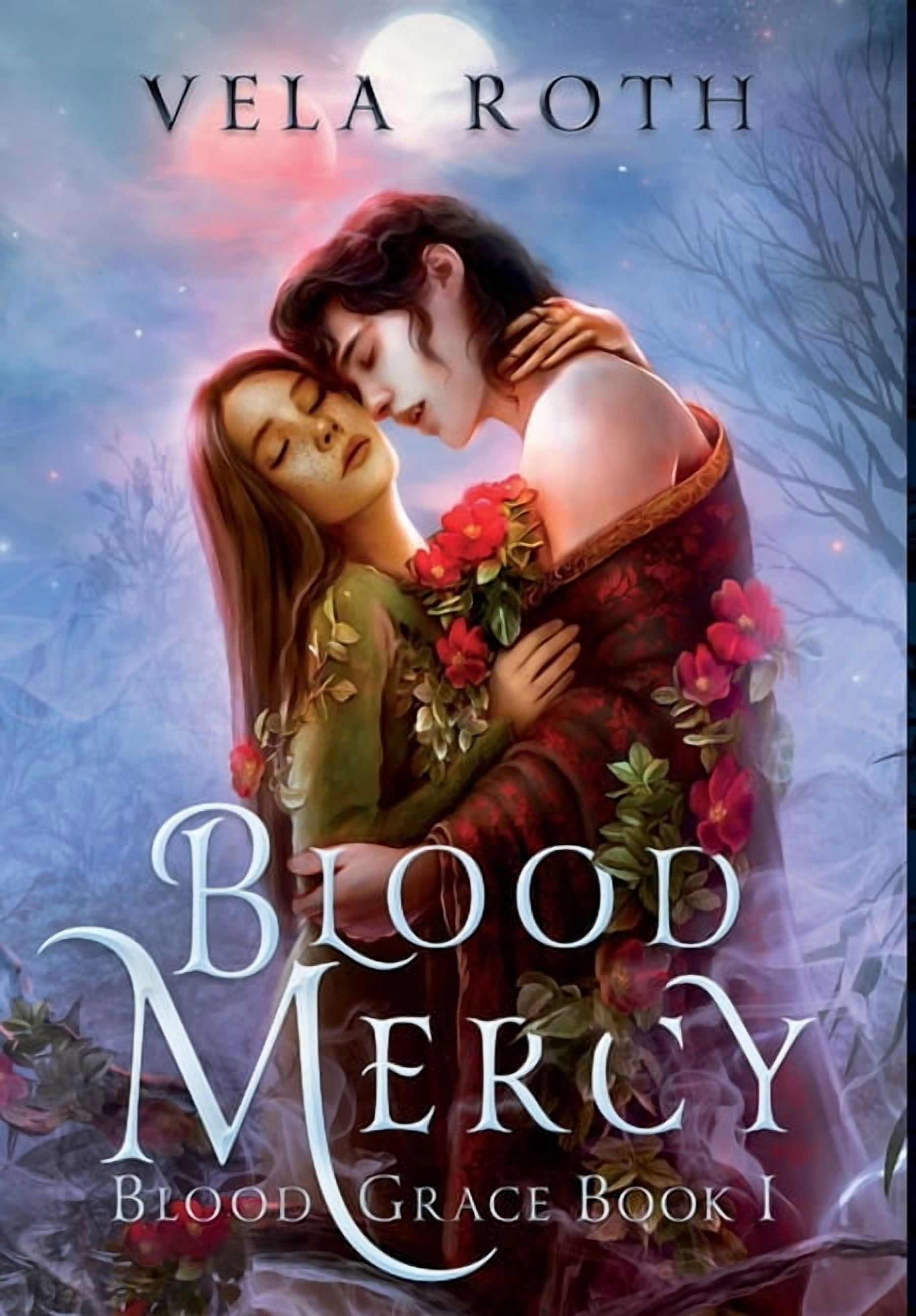 Blood Grace Blood Mercy: A Fantasy Romance, Book 1, (Hardcover ...