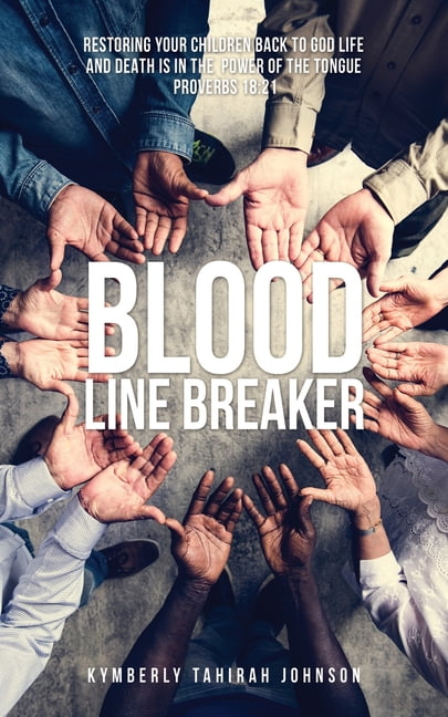 Blood Line Breaker: Restoring your children back to God Life and Death ...
