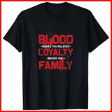 Blood Makes You Related Loyalty Makes You Family Vintage Banner Unisex ...