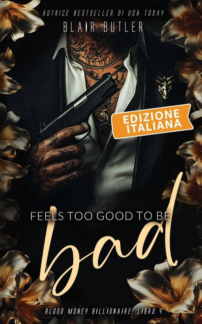Blood Money Billionaire Feels Too Good To Be Bad, Edizione italiana ...