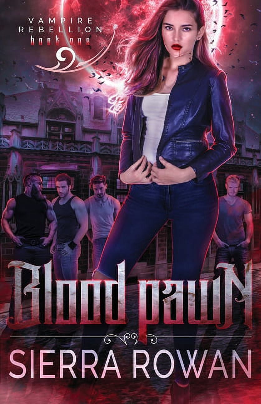 Vampire Rebellion Blood Pawn: A Reverse Harem Vampire Romance, Book 1 ...