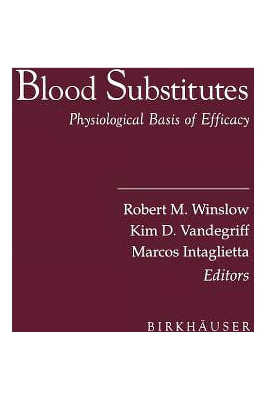 Blood Substitutes: Physiological Basis of Efficacy (Paperback ...