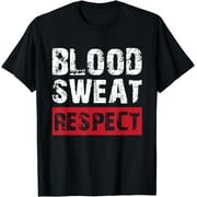 Blood Sweat Respect