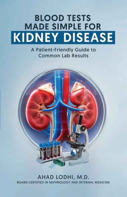 The Empowered Patient Blood Tests Made Simple for Kidney Disease: A ...