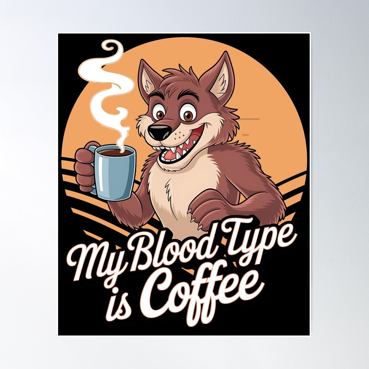 My Blood Type Is Coffee - Say Coffee - A Coffee Is Forever - Coffee Is ...