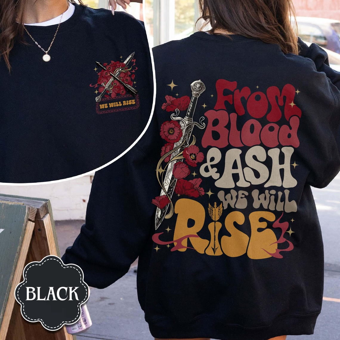 Blood and Ash Fan Sweatshirt, Poppy Queen of Atlantia Shirts, We Will ...