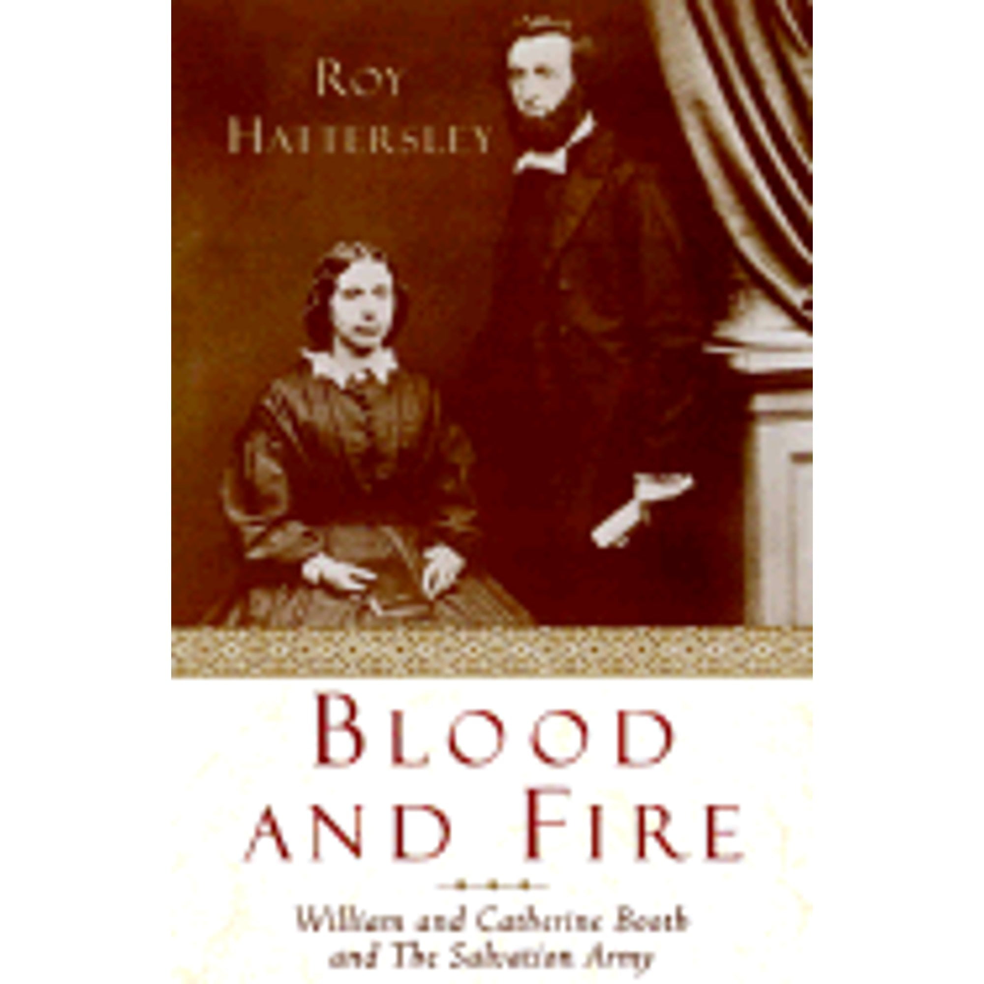 Pre-Owned Blood and Fire: The Story of William Catherine Booth the Salvation Army Hardcover Roy ...