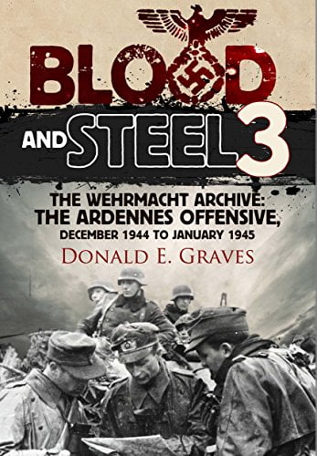 Pre-Owned Blood and Steel 3: The Wehrmacht Archive: The Ardennes ...