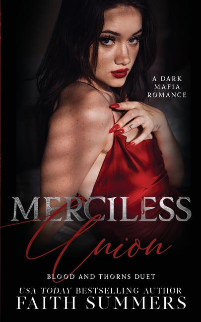 Blood and Thorns: Merciless Union : A Dark Mafia Arranged Marriage ...