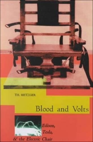 Pre-Owned Blood and Volts: Edison, Tesla and the Electric Chair ...