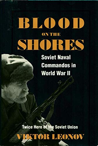 Pre-Owned Blood on the Shores : Soviet Naval Commandos in World War II (Hardcover) 9781557505064 ...