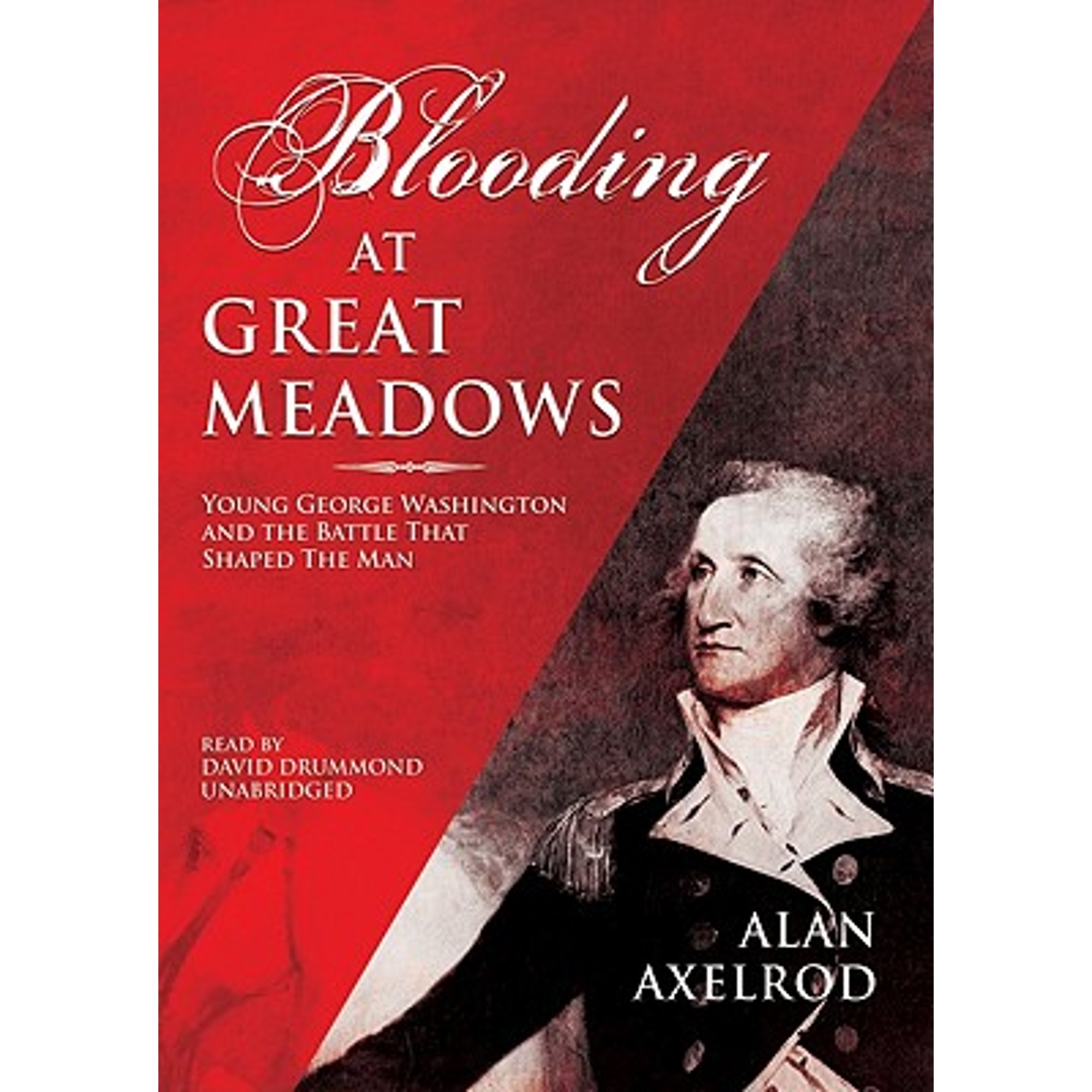 Pre-Owned Blooding at Great Meadows: Young George Washington and the Battle That Shaped the Man ...