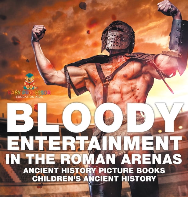Bloody Entertainment in the Roman Arenas - Ancient History Picture ...