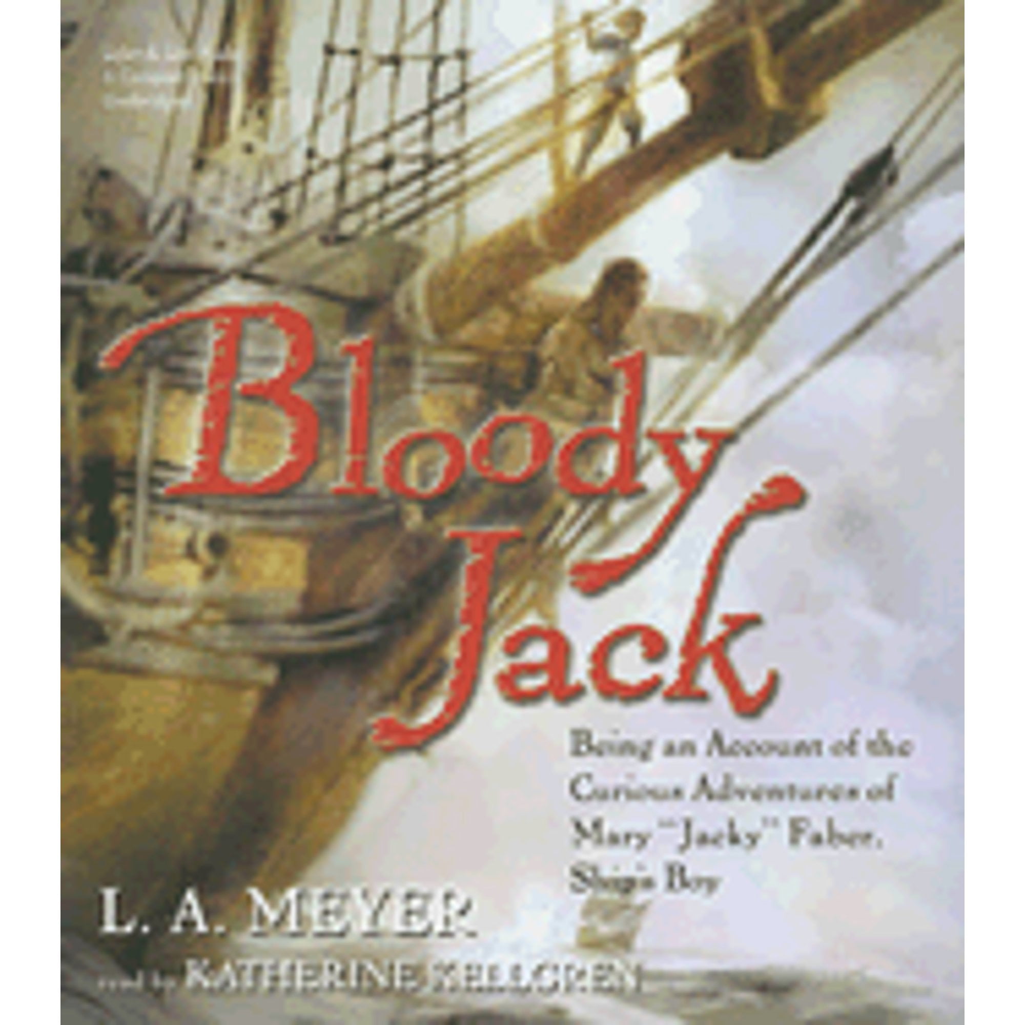 Pre-Owned Bloody Jack: Being an Account of the Curious Adventures of ...