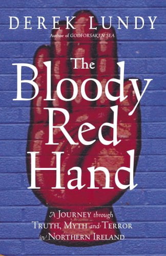 Pre-Owned The Bloody Red Hand: A Journey Through Truth, Myth and Terror ...