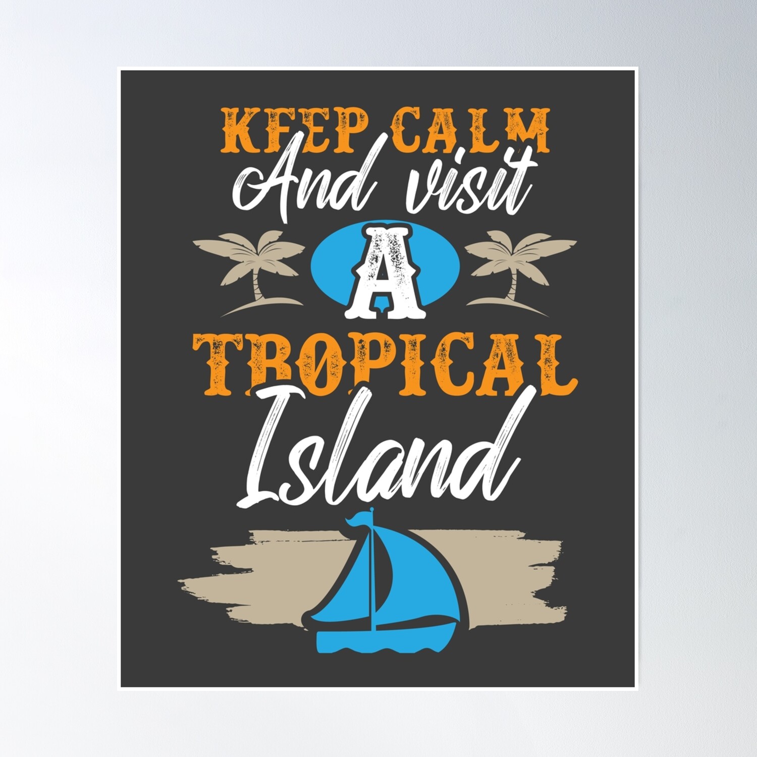 Bloom Theory Cruise Vacation Keep Calm And Visit A Tropical Island ...