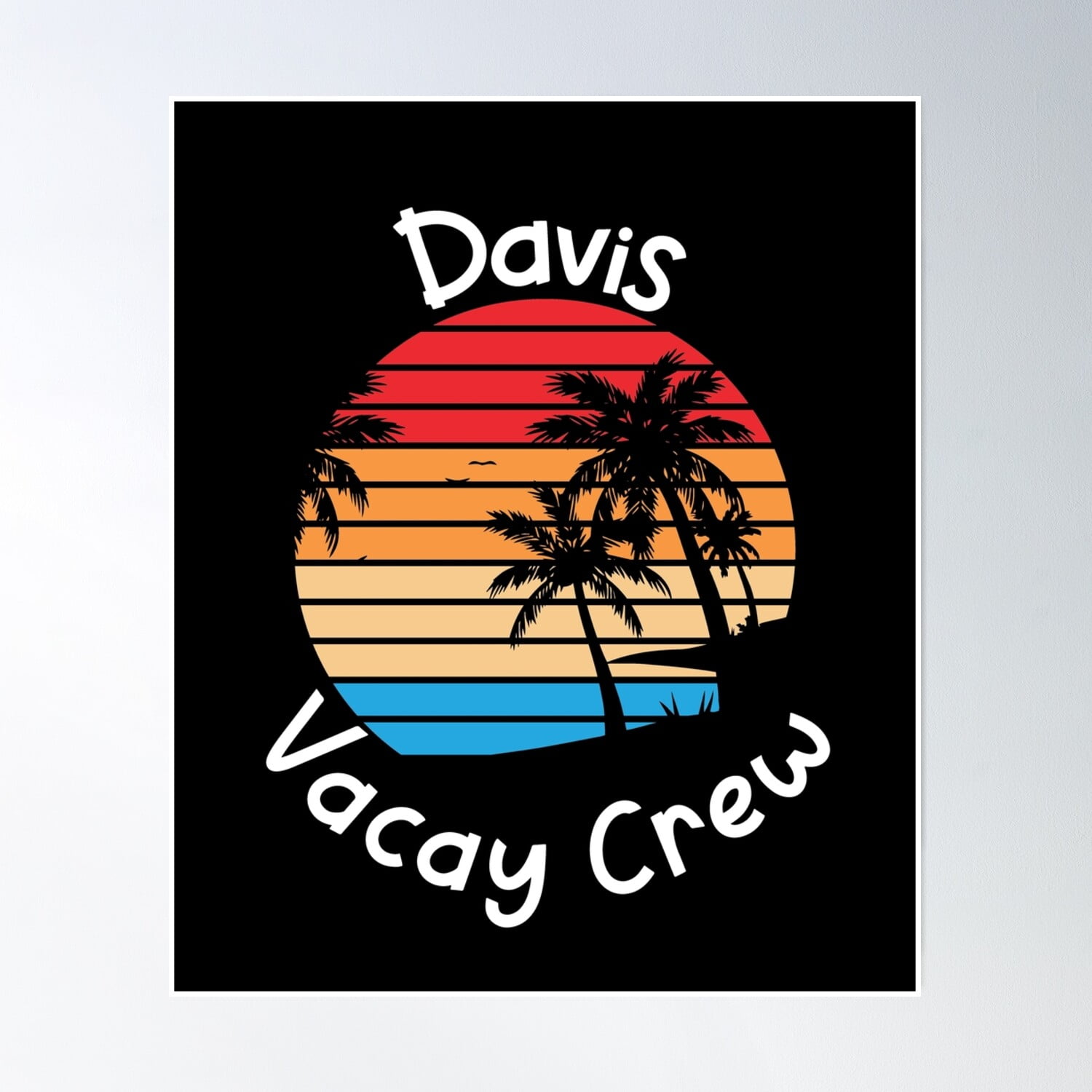 Bloom Theory Davis Vacay Crew Davis Family Vacation Poster Wall Art ...