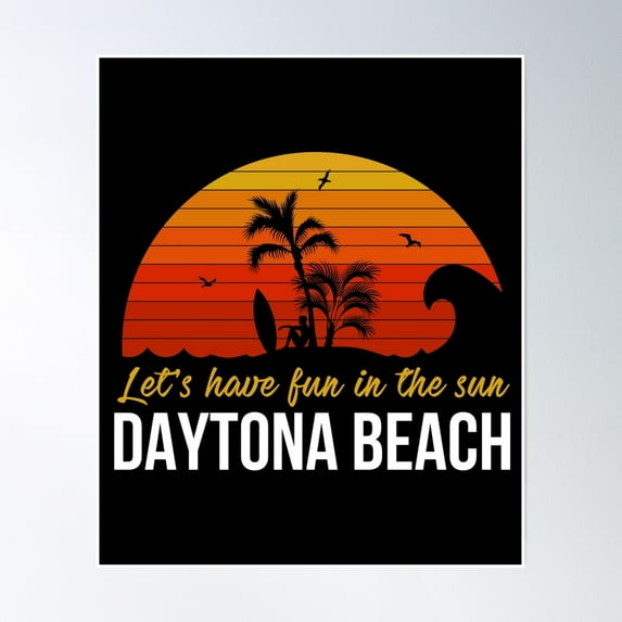 Bloom Theory Daytona Beach Surfing Vacation Let'S Have Fun Print Poster ...