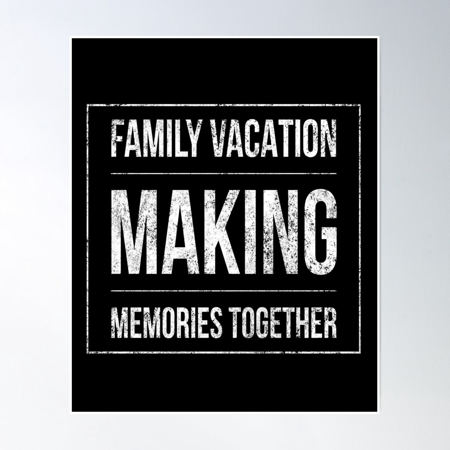 Bloom Theory Family Vacation Making Memories Together Poster Wall Art ...