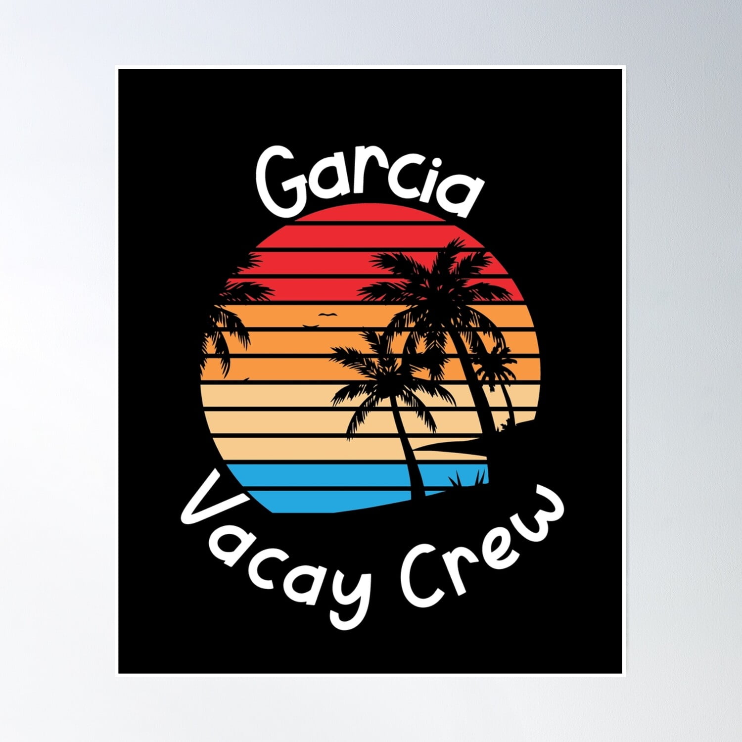 Bloom Theory Garcia Vacay Crew Garcia Family Vacation Poster Wall Art ...