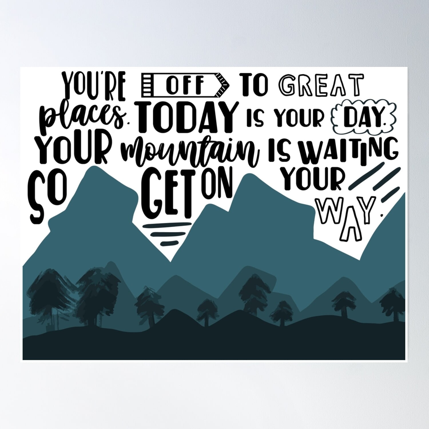 Bloom Theory Get On Your Way. Dr. Suess Quote Design Poster Wall Art, Modern Wall Decor, 16x24 ...