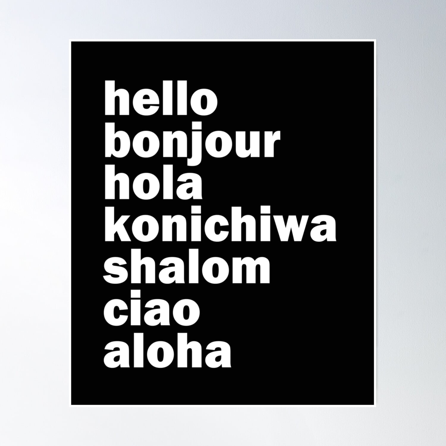 Bloom Theory Hello Bonjour Hola Konichiwa Shalom Aloha Ciao Languages ...
