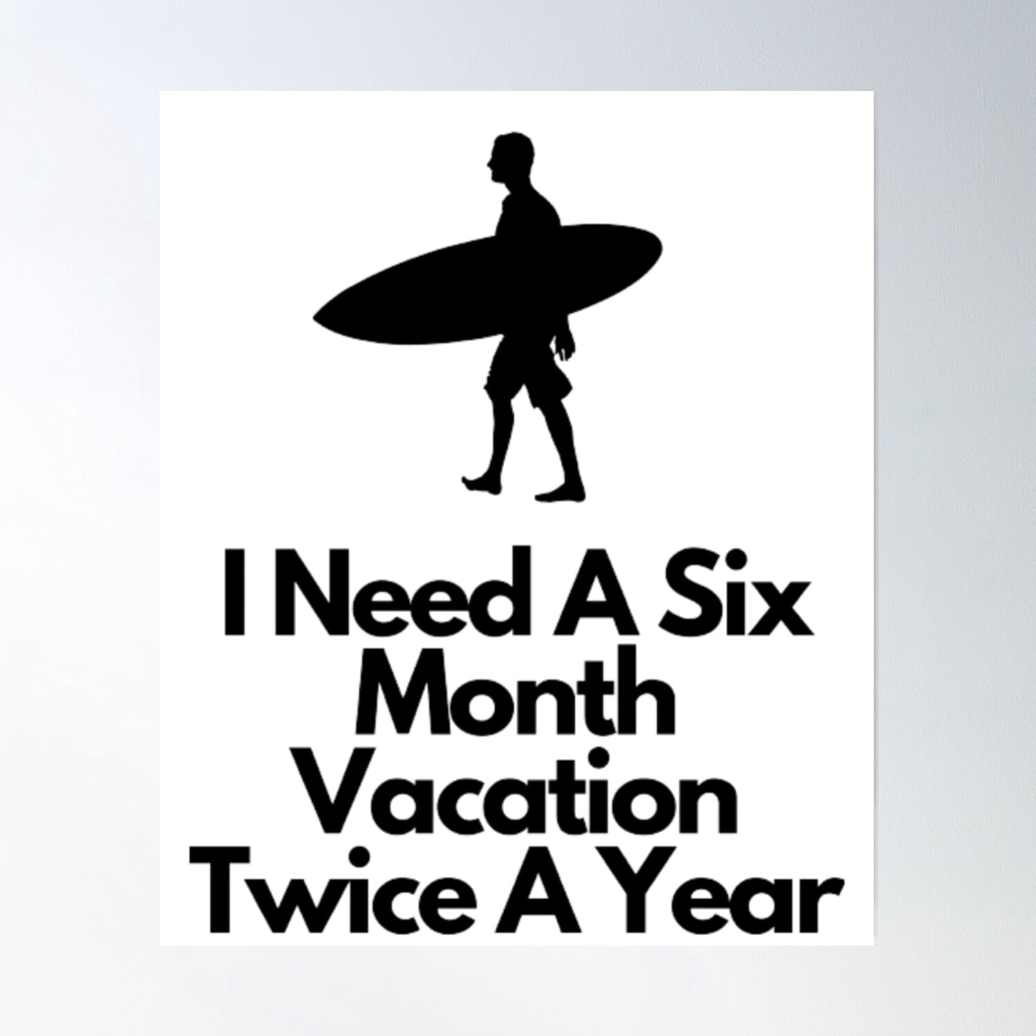 Bloom Theory I Need A Six Month Vacation Twice A Year Poster Wall Art ...