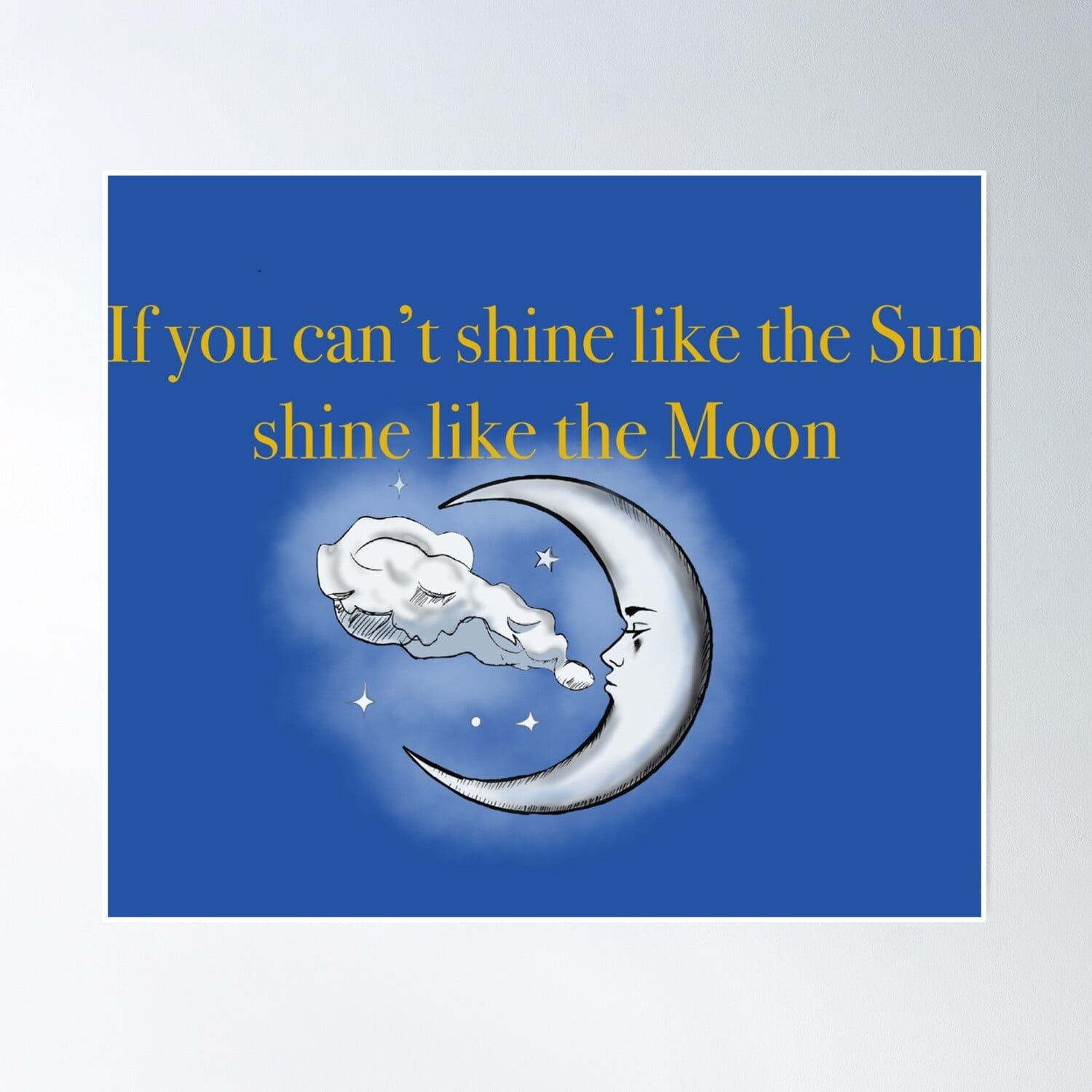 Bloom Theory If You Can’T Shine Like The Sun, Shine Like The Moon Poster Wall Art, Modern Wall ...