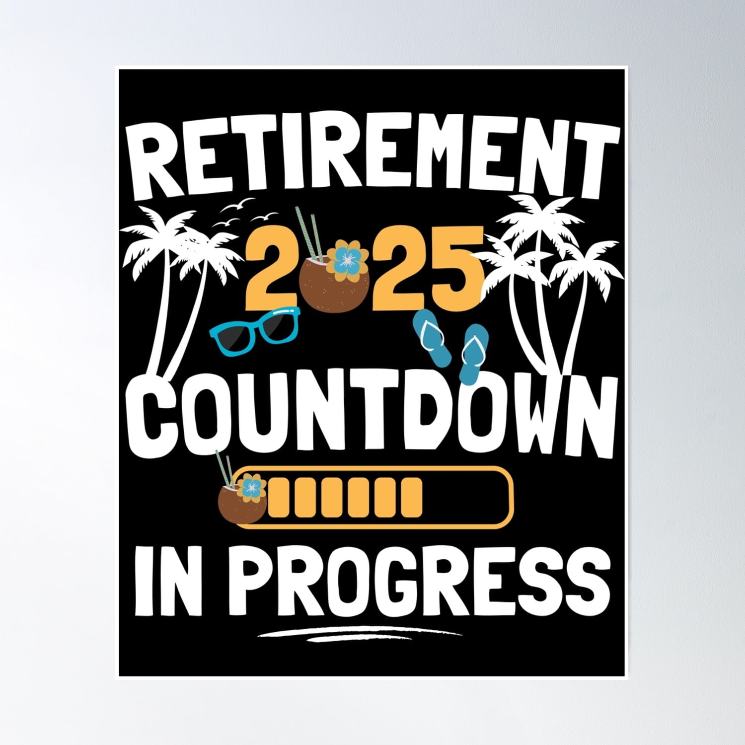 Bloom Theory Retirement 2025 Countdown In Progress Funny Beach Trip ...